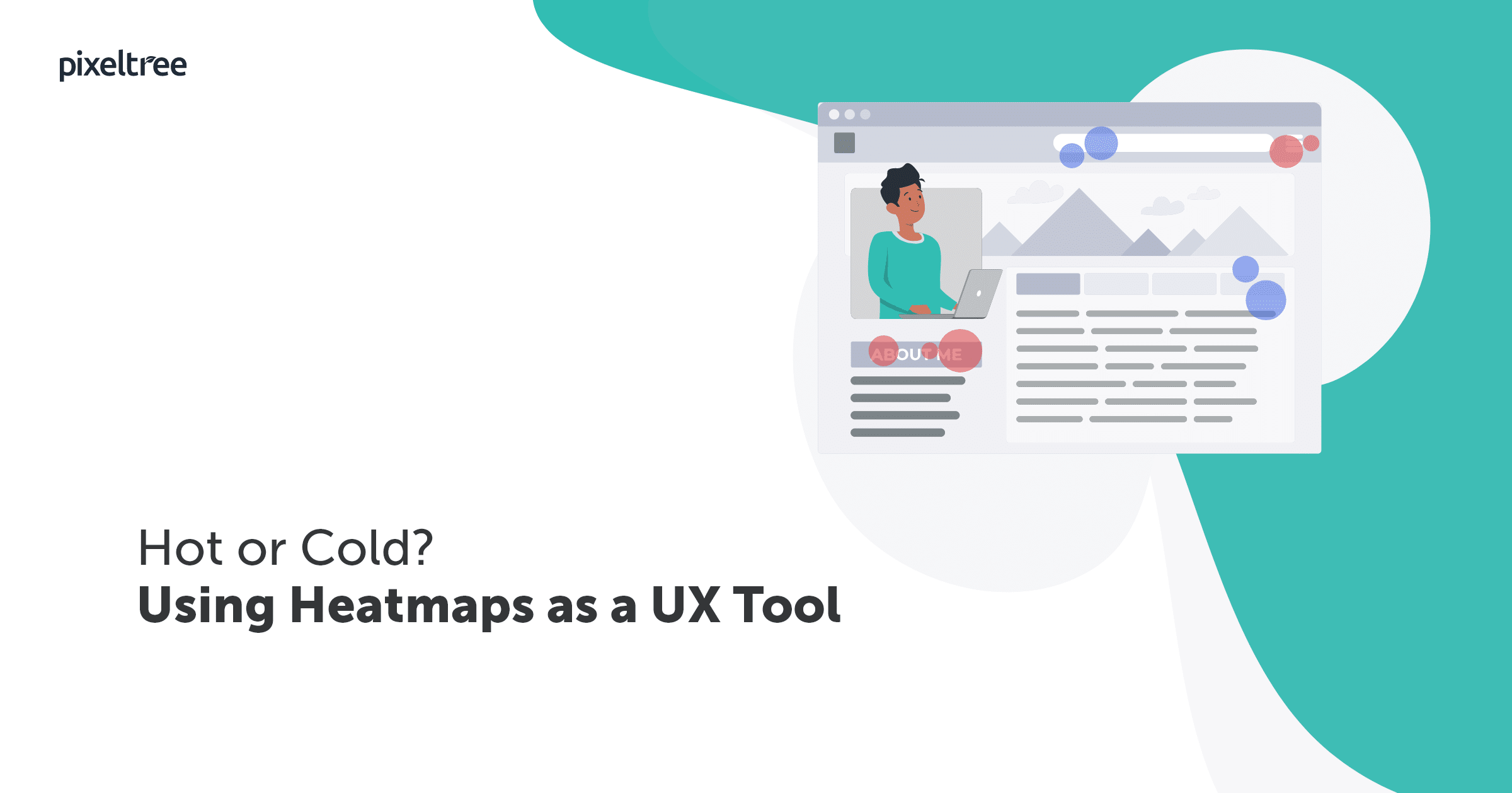 What are the benefits of heatmaps? | PixelTree What are the benefits of heatmaps? | PixelTree