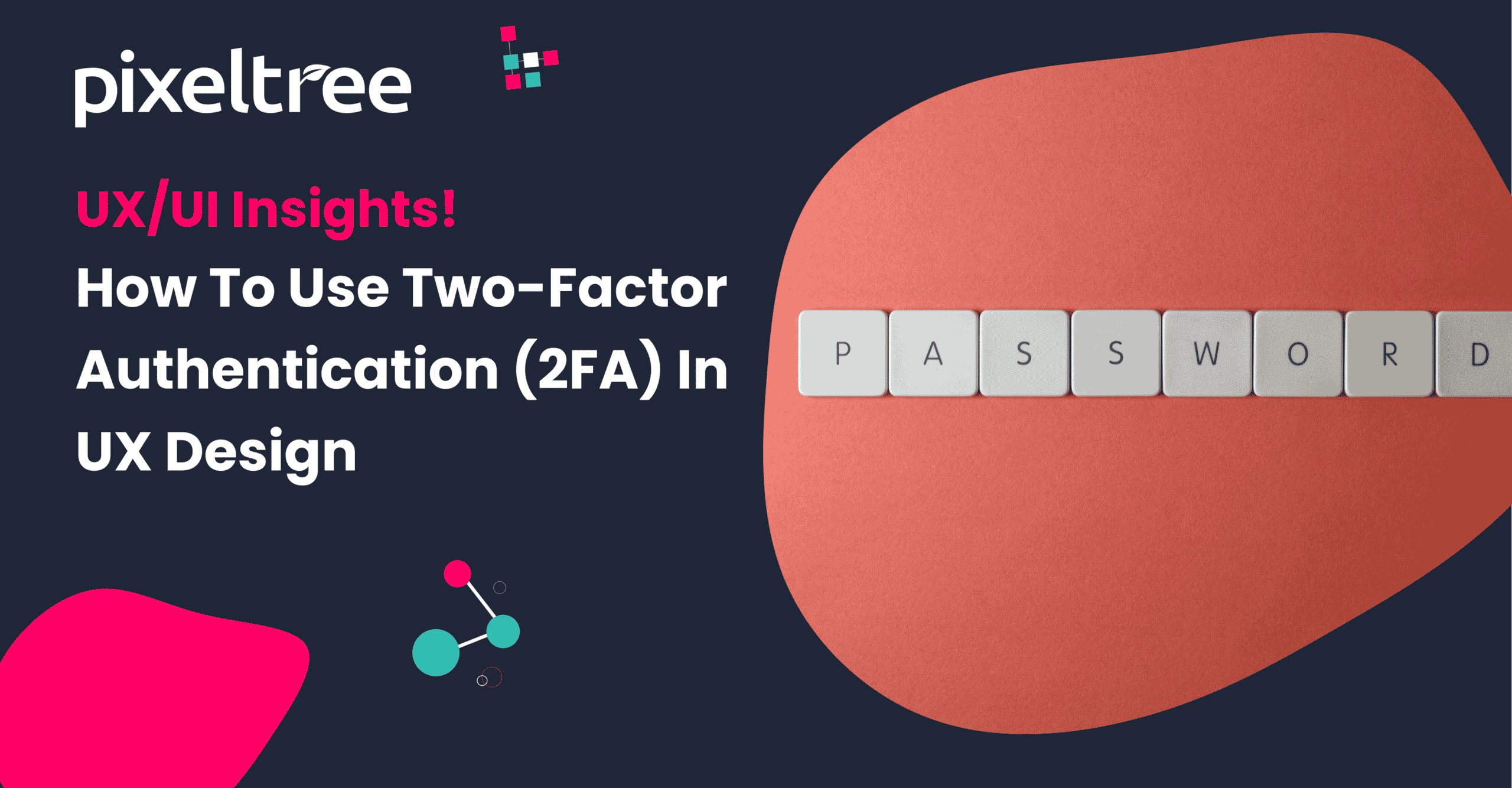 How To Use Two Factor Authentication (2FA) In UX Design | PixelTree